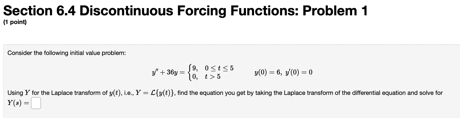 Solved Section 6.4 Discontinuous Forcing Functions: Problem | Chegg.com