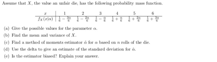 Solved Assume that X, the value an unfair die, has the | Chegg.com