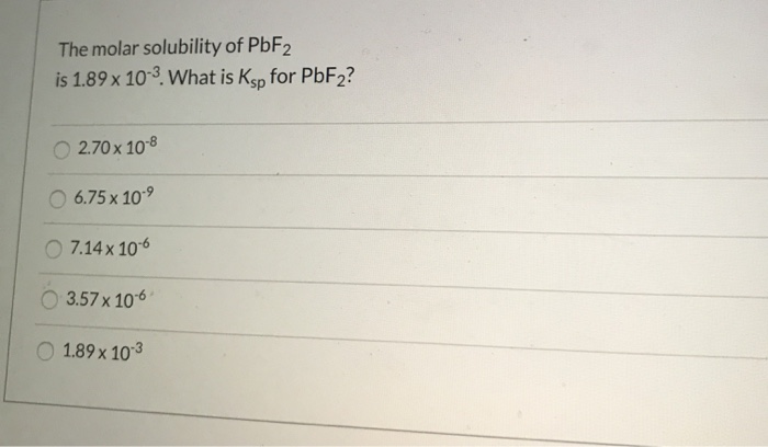 Solved The molar solubility of PbF2 is 1.89 x 103. What is | Chegg.com