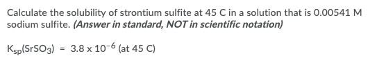 Solved Calculate the solubility of strontium sulfite at 45 C | Chegg.com