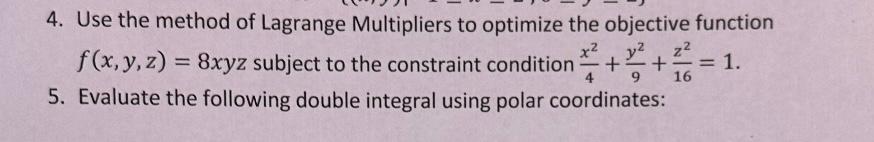 Solved 4. Use the method of Lagrange Multipliers to optimize | Chegg.com