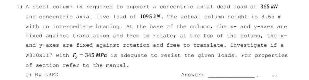 Solved 1) A steel column is required to support a concentric | Chegg.com