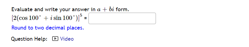 Solved Evaluate and write your answer in a + bi form. [2(cos | Chegg.com