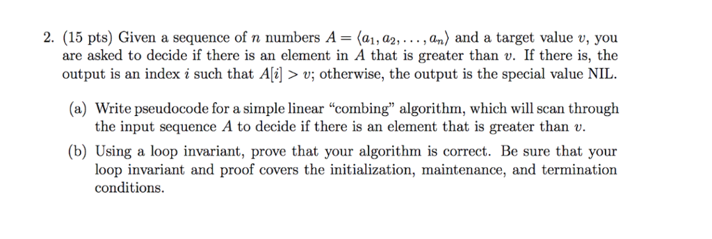 Solved 2. (15 pts) Given a sequence of n numbers A(a1,a2 , | Chegg.com