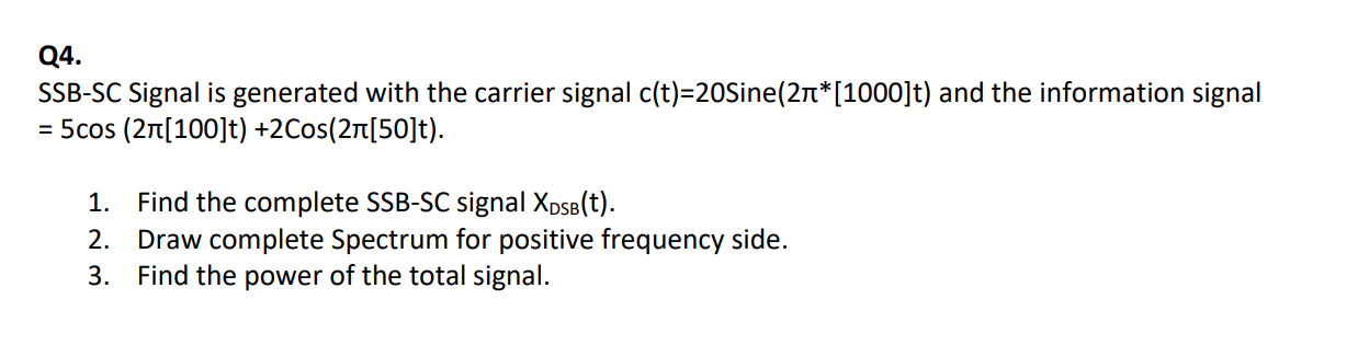Solved Q4. SSB-SC Signal is generated with the carrier | Chegg.com