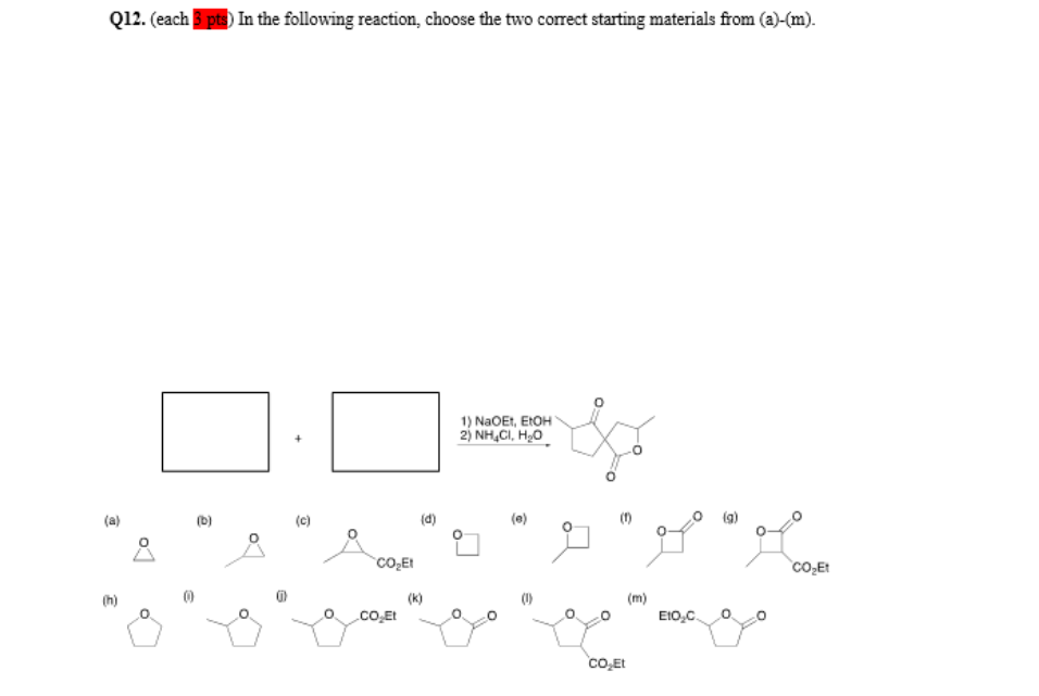 Solved Q12. (each 3 pts) In the following reaction, choose | Chegg.com