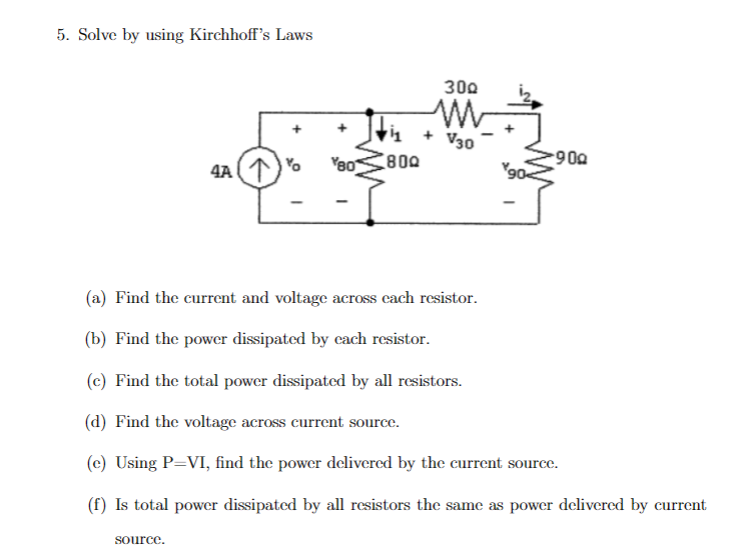Solved Solve by using Kirchhoff's Laws(a) ﻿Find the current | Chegg.com