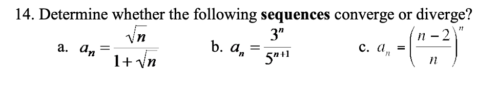 Solved Determine whether the following sequences converge or | Chegg.com