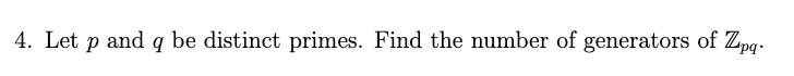 Solved 4. Let p and q be distinct primes. Find the number of | Chegg.com