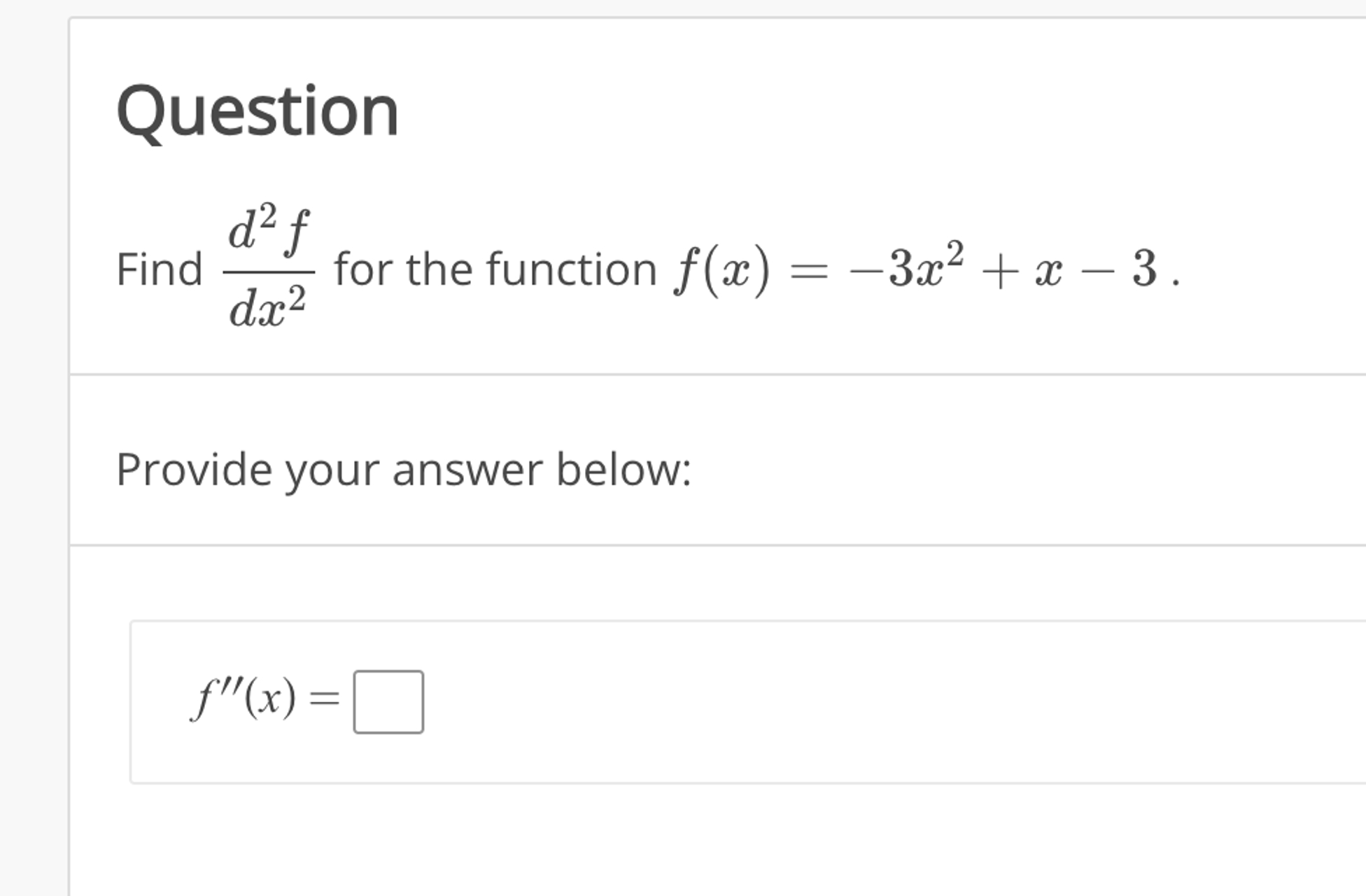 Solved QuestionFind d2fdx2 ﻿for the function | Chegg.com