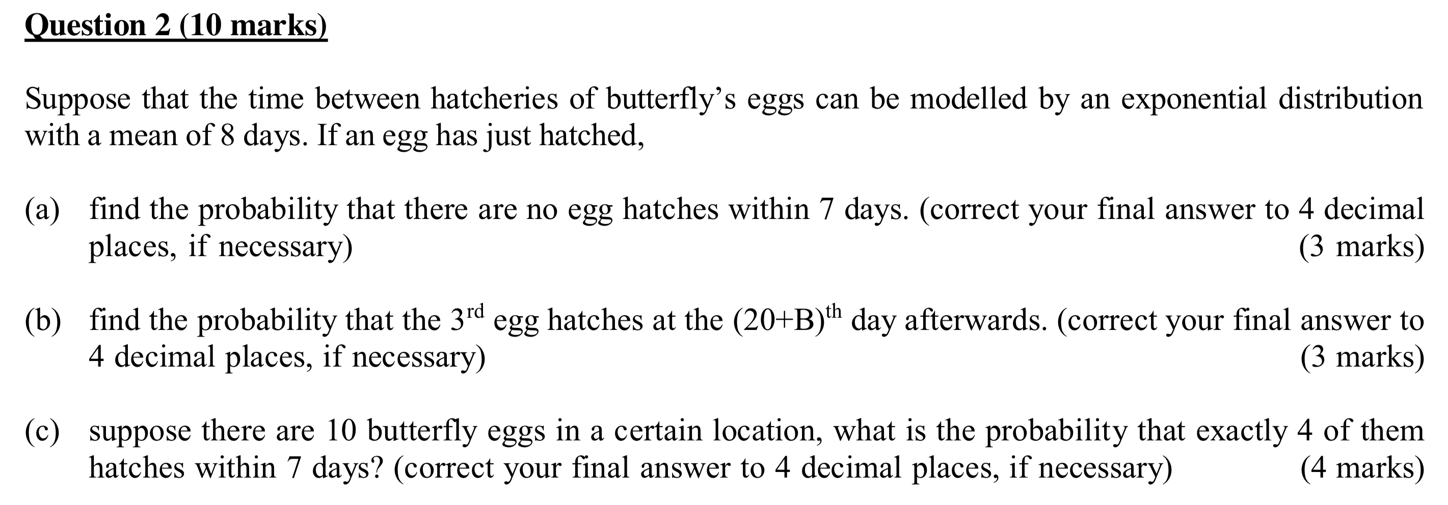 Solved Question 2 10 Marks Suppose That The Time Between 