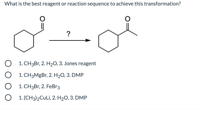 Solved What is the best reagent or reaction sequence to | Chegg.com