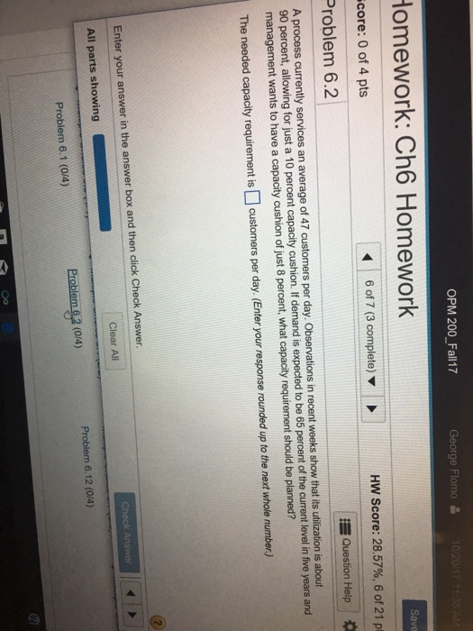 Solved OPM 200 Fall17 George Flomo omework: Ch6 Homework | Chegg.com