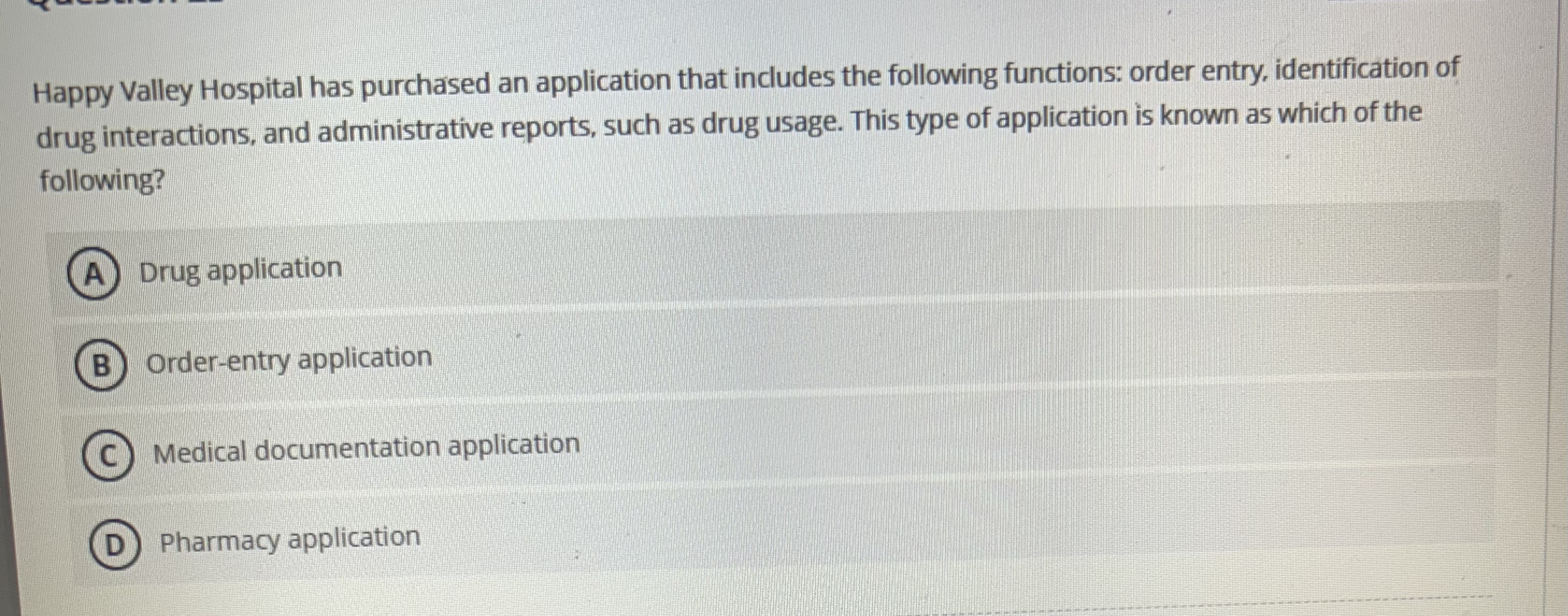 Solved Happy Valley Hospital has purchased an application | Chegg.com