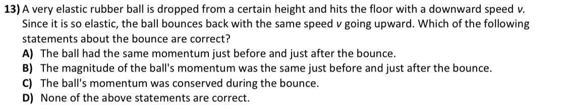 Solved 13) A very elastic rubber ball is dropped from a | Chegg.com