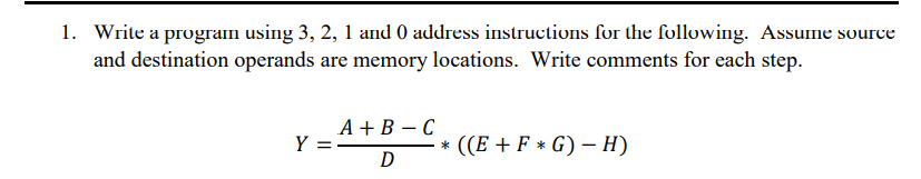 Solved 1. Write a program using 3, 2, 1 and 0 address | Chegg.com