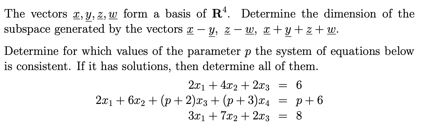 Solved The vectors x,y,z, w form a basis of R4. Determine | Chegg.com