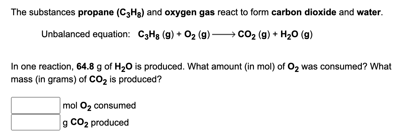 Solved The substances propane (C3H8) and oxygen gas react to | Chegg.com