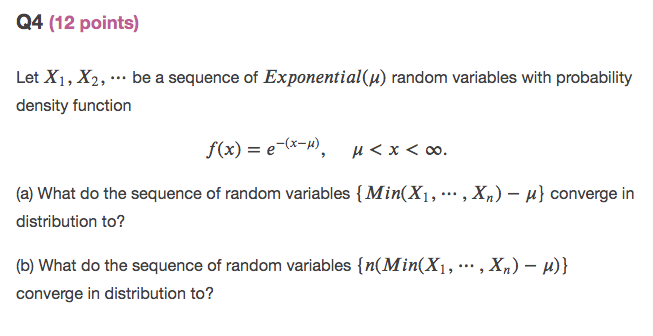 Solved Let X1,X2,⋯ be a sequence of Exponential(μ) random | Chegg.com
