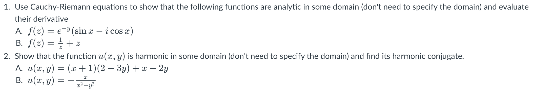 Solved 1. Use Cauchy-Riemann equations to show that the | Chegg.com