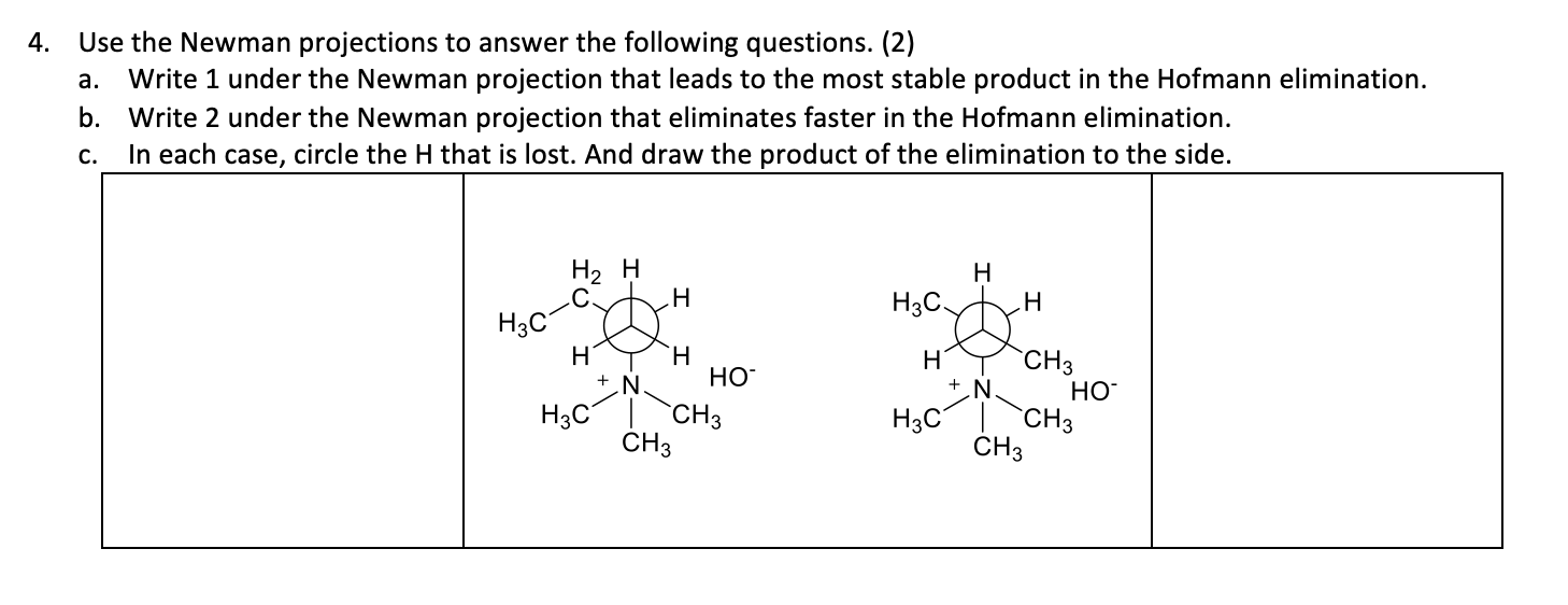 Solved 4. Use the Newman projections to answer the following | Chegg.com