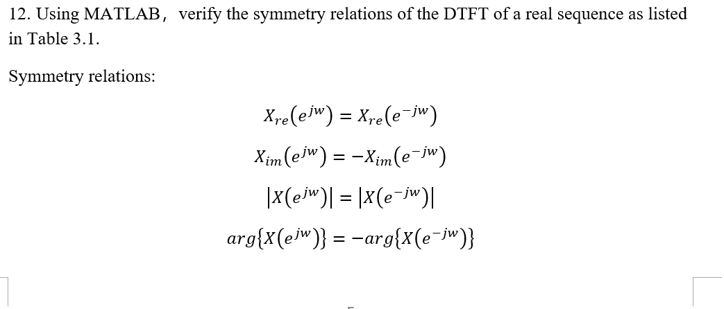 Solved 12. Using MATLAB, verify the symmetry relations of | Chegg.com