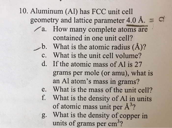 Solved 10. Aluminum (Al) has FCC unit cell geometry and | Chegg.com