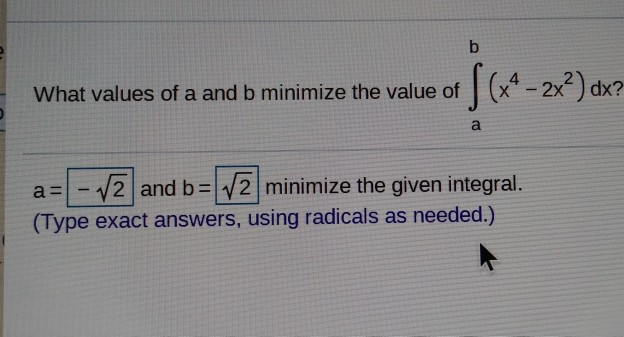 Solved What values of a and b minimize the value of 4 dx? a | Chegg.com
