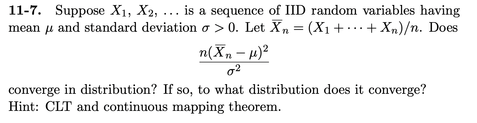 Solved = n(Xn 11-7. Suppose X1, X2, ... is a sequence of IID | Chegg.com