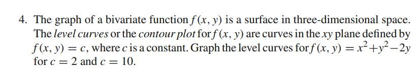 Solved 4. The graph of a bivariate function f(x, y) is a | Chegg.com