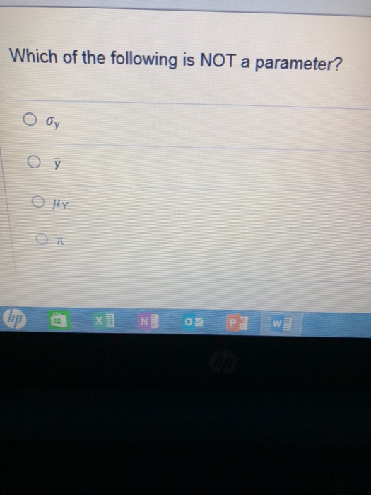 Solved Which of the following is NOT a parameter? 0勇 12 | Chegg.com