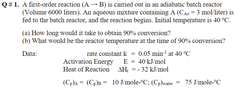 Solved Q# 1. ﻿A first-order reaction (A→B) is ﻿carried out | Chegg.com