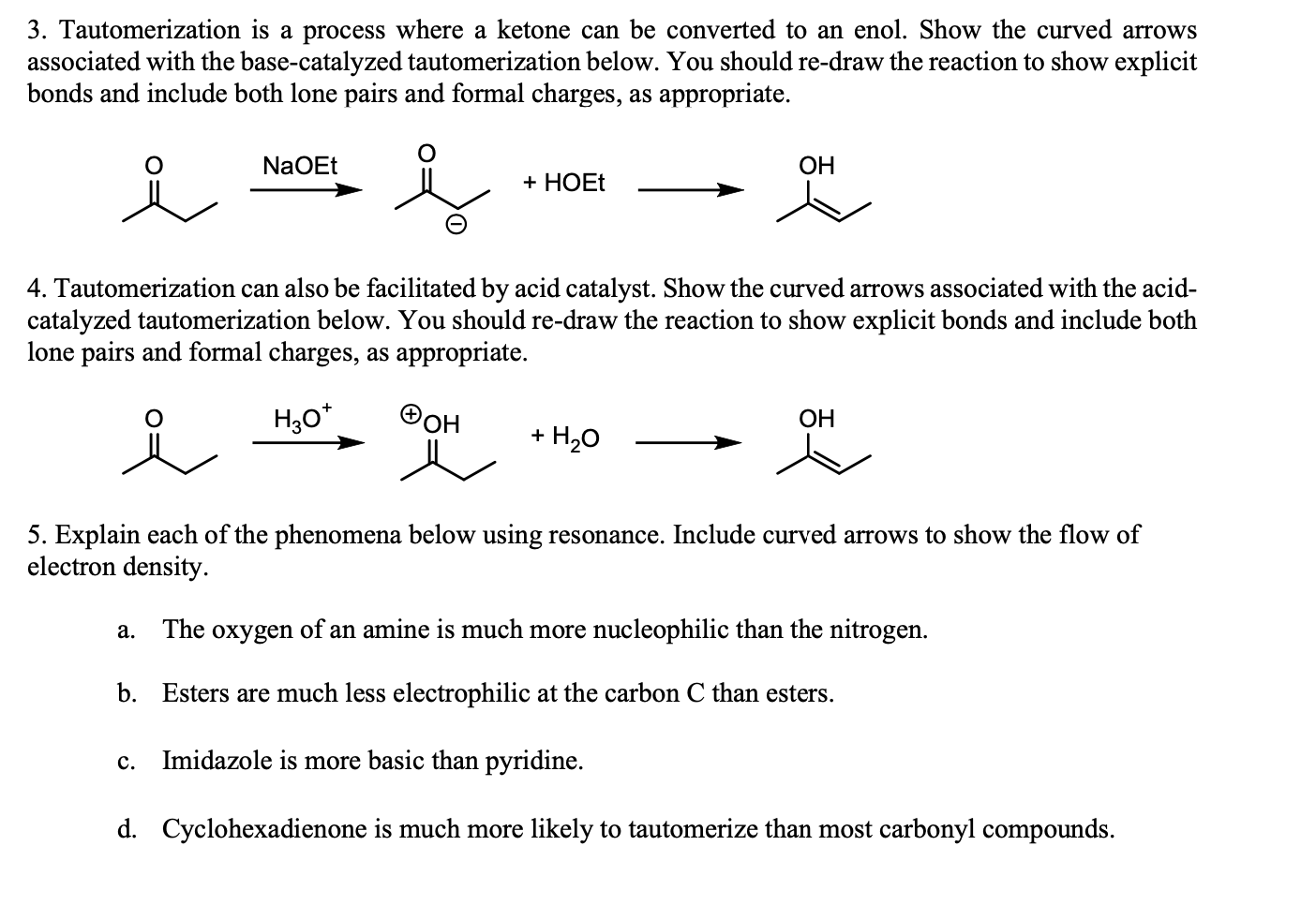 Solved 3. Tautomerization is a process where a ketone can be | Chegg.com
