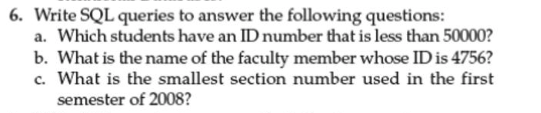 Solved 6. Write SQL queries to answer the following | Chegg.com