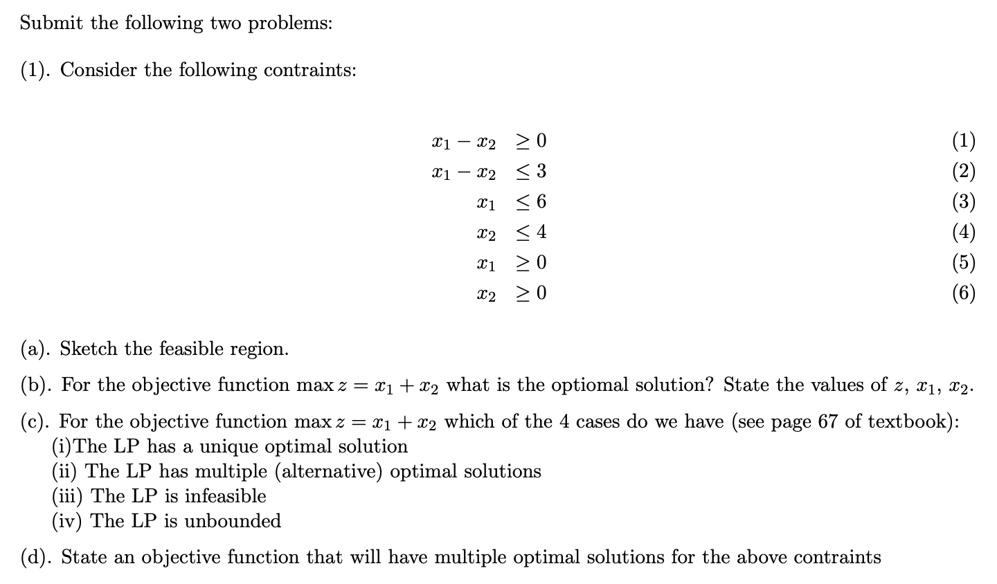Solved Submit the following two problems: (1). Consider the | Chegg.com