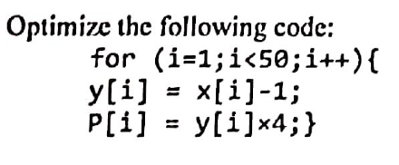 Solved Optimize the following code: for (i=1;i