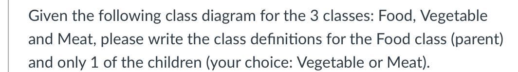 Solved Given the following class diagram for the 3 classes: | Chegg.com