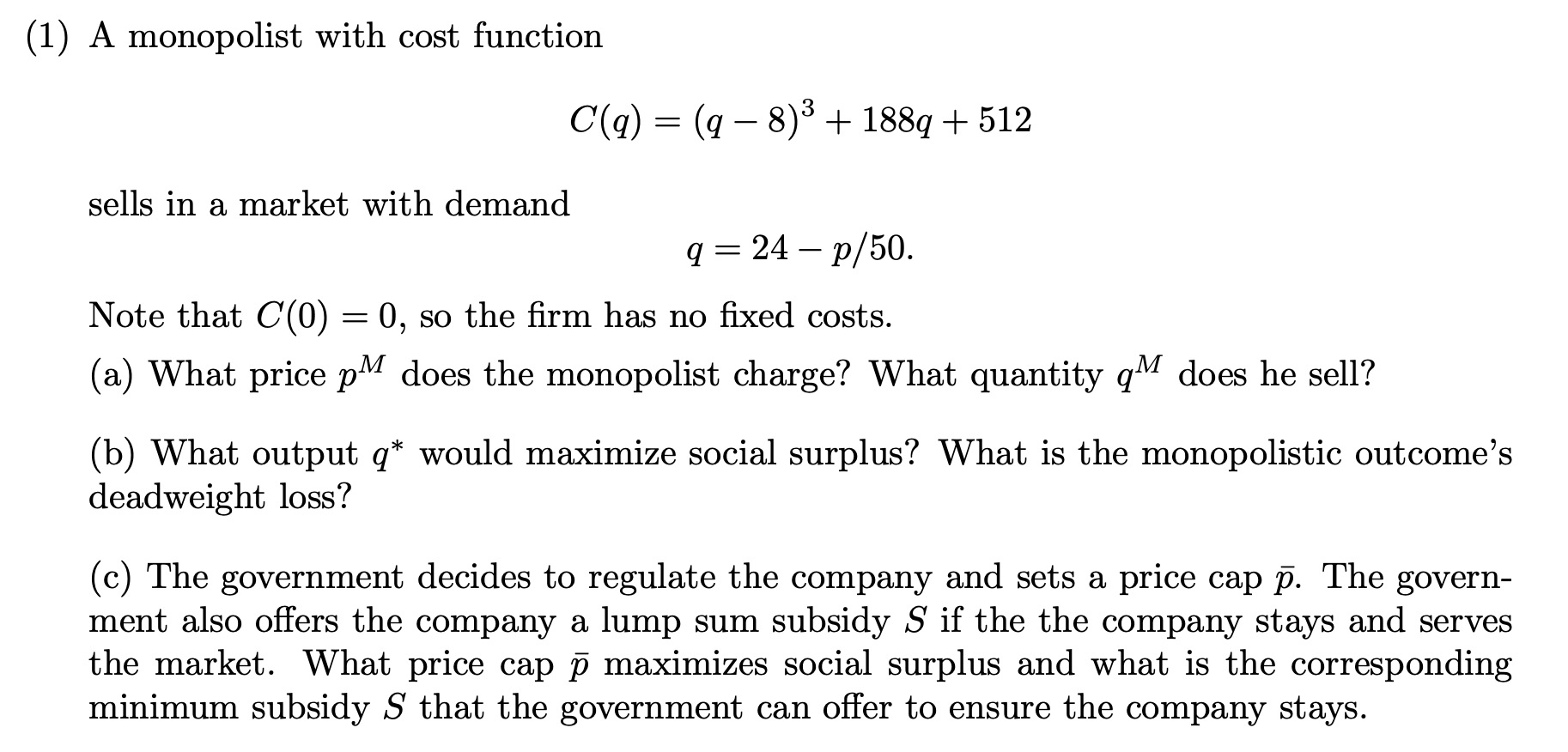 Solved (1) A monopolist with cost function | Chegg.com