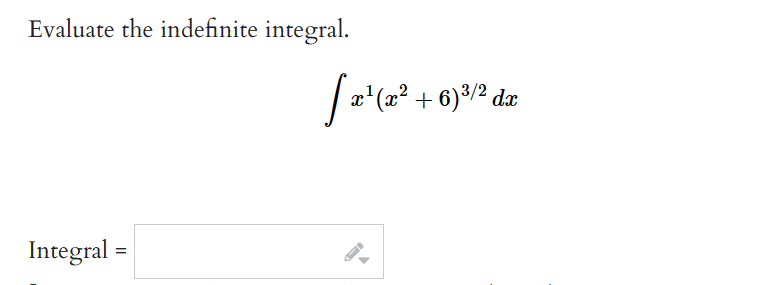 Solved Evaluate the indefinite integral. ∫x1(x2+6)3/2dx | Chegg.com