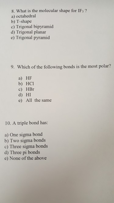 Solved 8. What is the molecular shape for IF3? a) octahedral | Chegg.com