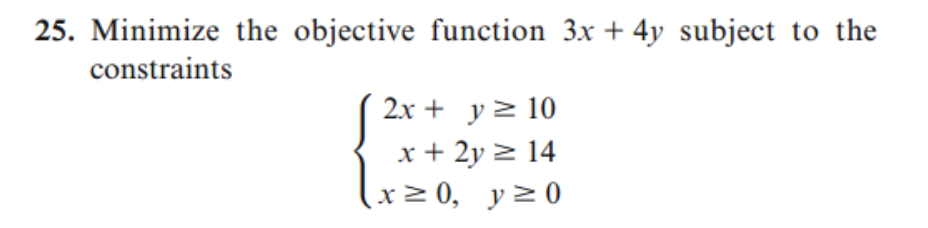 Solved 25 Minimize The Objective Function 3x 4y Subject To