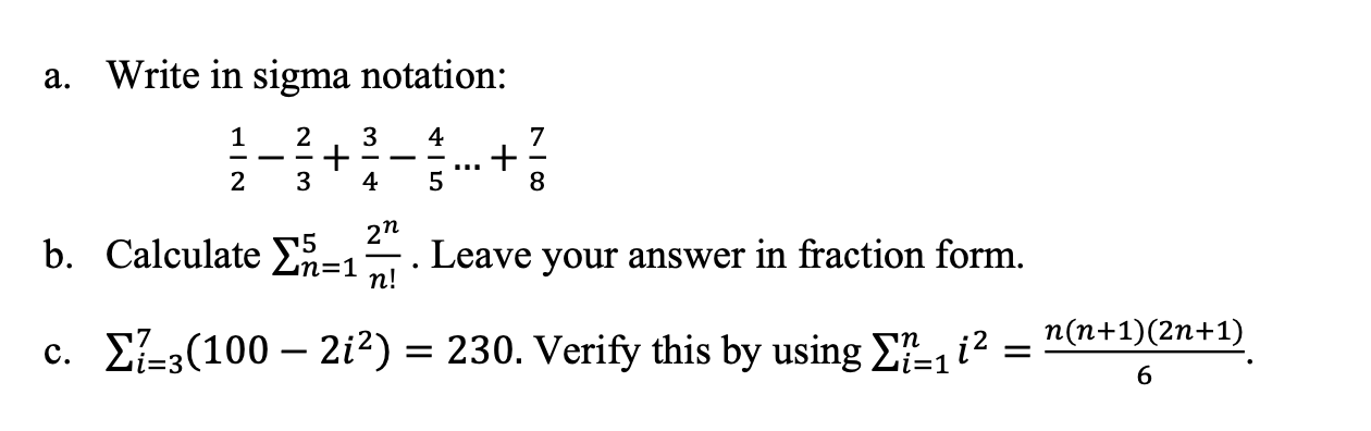 Solved a. Write in sigma notation: 1 2 3 4 7 + + 2 3 4 5 8 | Chegg.com