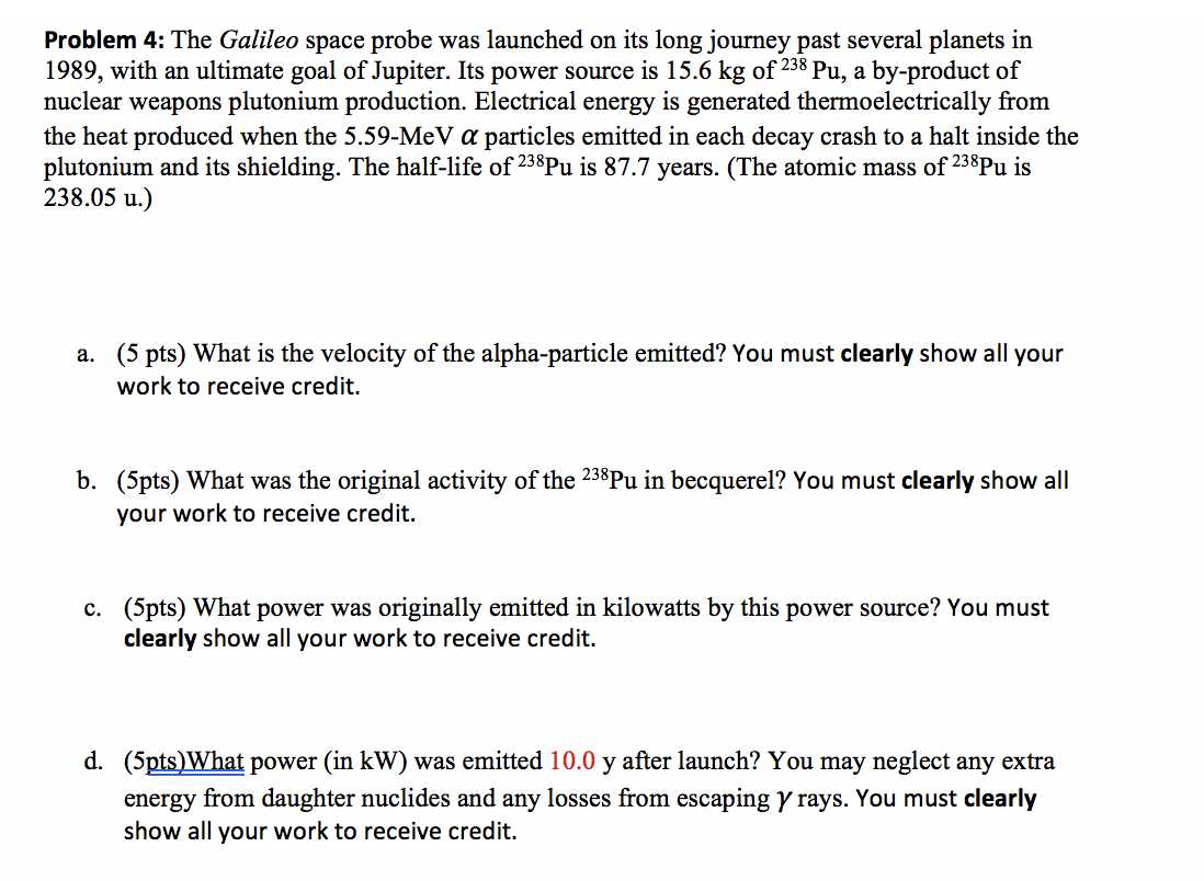 Solved Problem 4: The Galileo space probe was launched on | Chegg.com