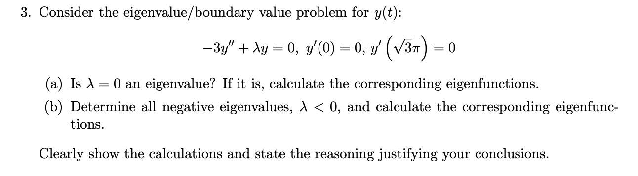 Solved 3. Consider the eigenvalue/boundary value problem for | Chegg.com