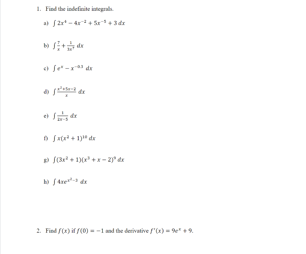 Solved 1. Find the indefinite integrals. a) ſ 2x4 – 4x-2 + | Chegg.com