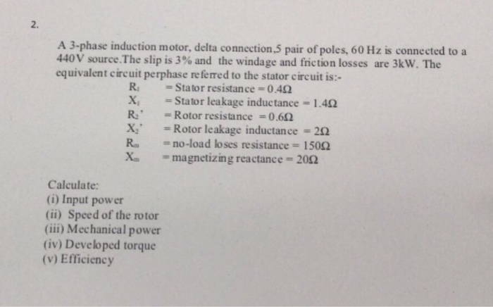 Solved 2. A 3-phase induction motor, delta connection 5 pair | Chegg.com