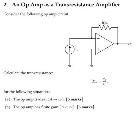 Solved 2 An Op Amp as a Transresistance Amplifier Consider | Chegg.com