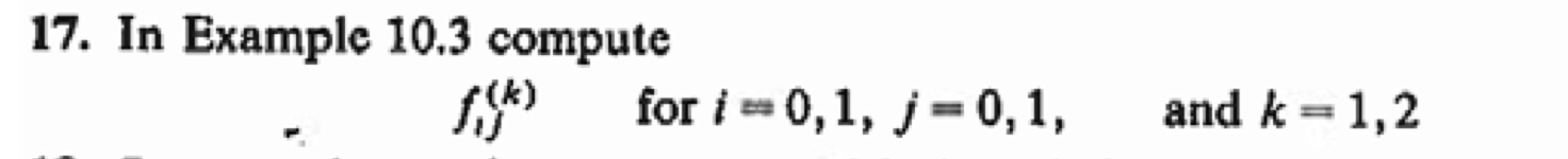 Solved 17. In Example 10.3 compute fij(k) for i=0,1,j=0,1, | Chegg.com