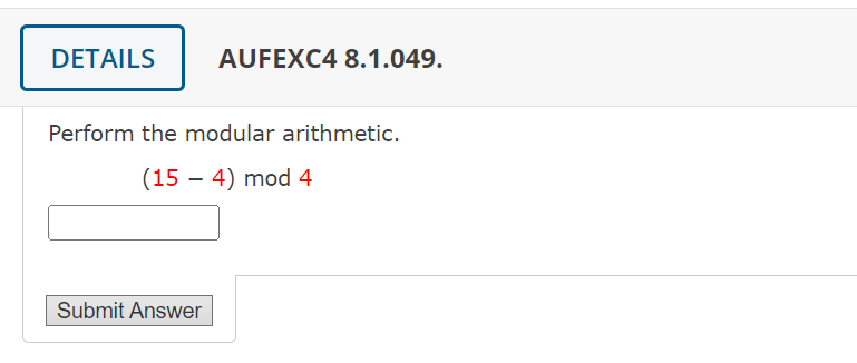 Solved Perform the modular arithmetic. (15−4)mod4 | Chegg.com