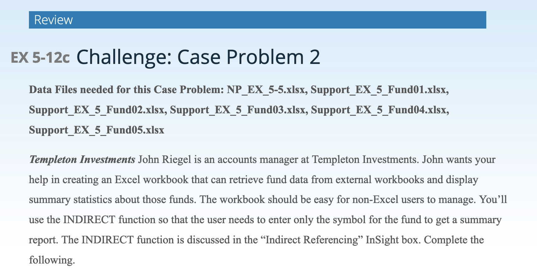 Review EX 5-12c Challenge: Case Problem 2 Data Files | Chegg.com